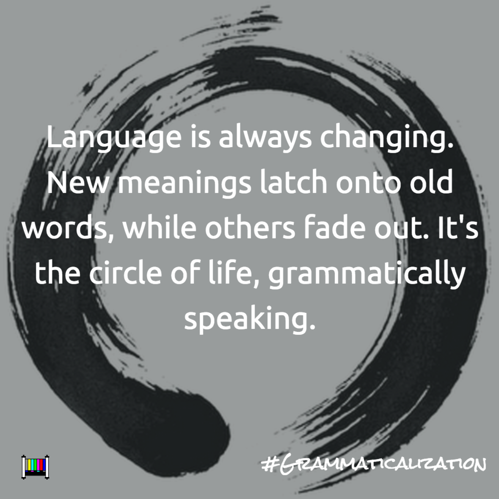 Grammaticalization: The Circle of Life – Koine-Greek