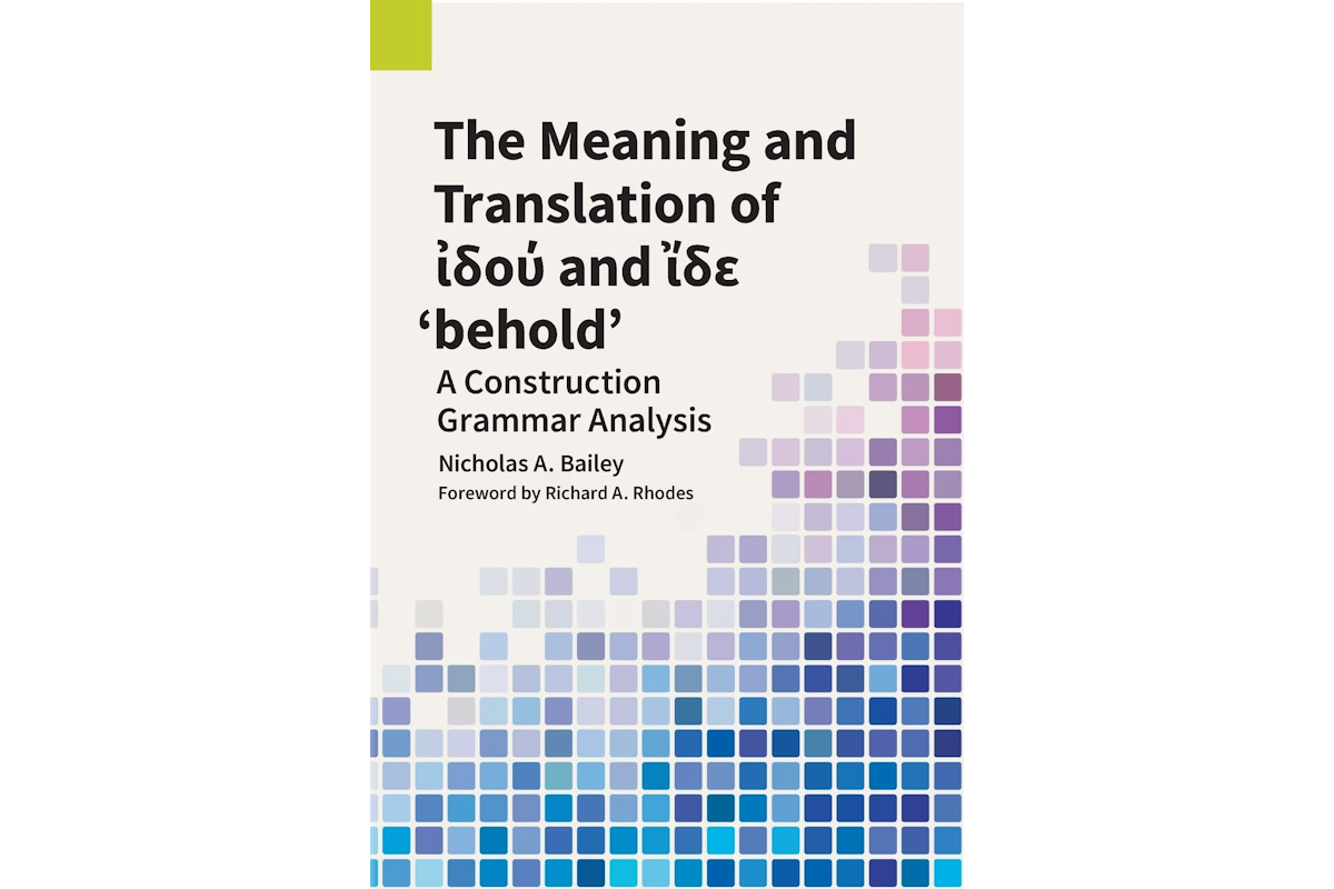 Now available: The meaning and translation of ἰδού and ἴδε ‘behold ...